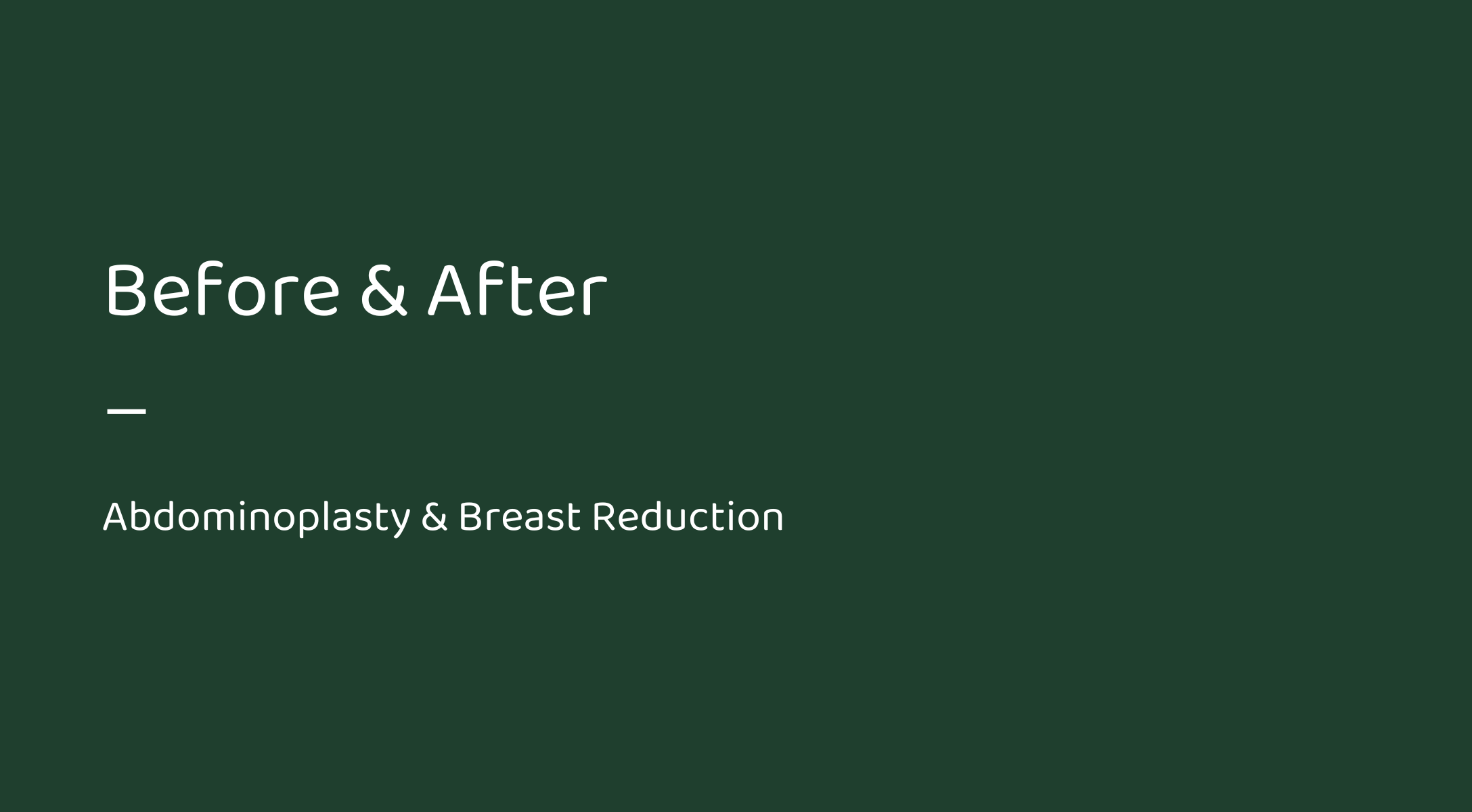 Abdominoplasty & Reduction Mammoplasty (Breast Reduction) Before and ...